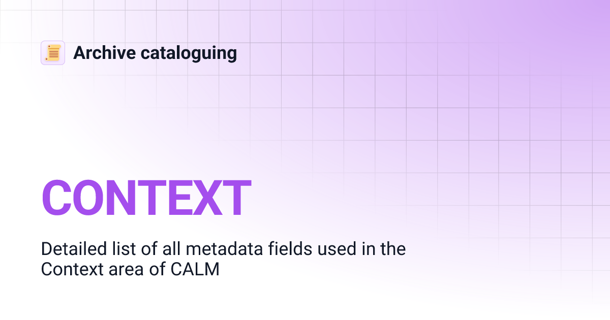 CONTEXT | Archive cataloguing