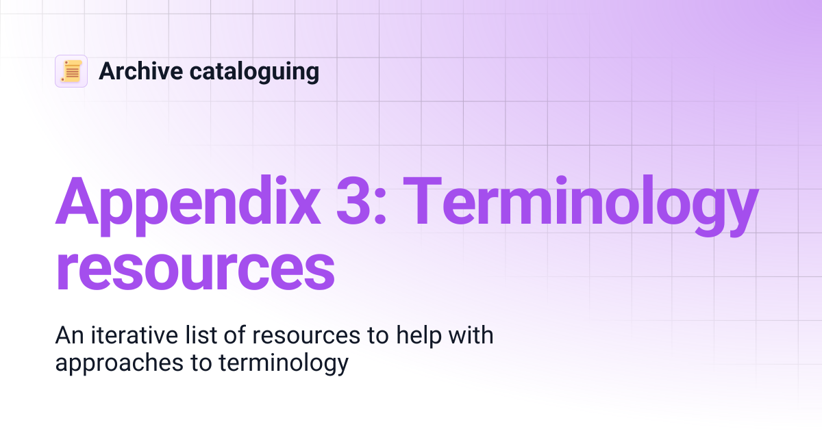 Appendix 3: Terminology resources | Archive cataloguing