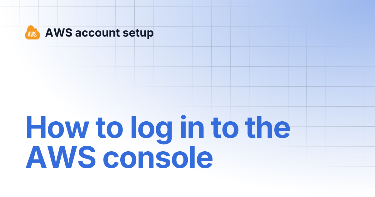 How to log in to the AWS console | AWS account setup
