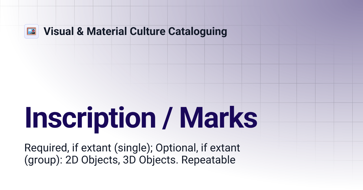 Inscription / Marks | Visual & Material Culture Cataloguing