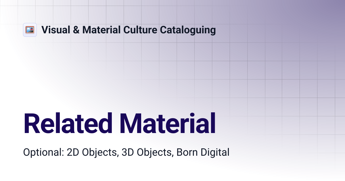 Related Material | Visual & Material Culture Cataloguing
